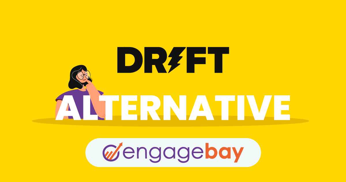 The Best Free Drift Alternative | EngageBay