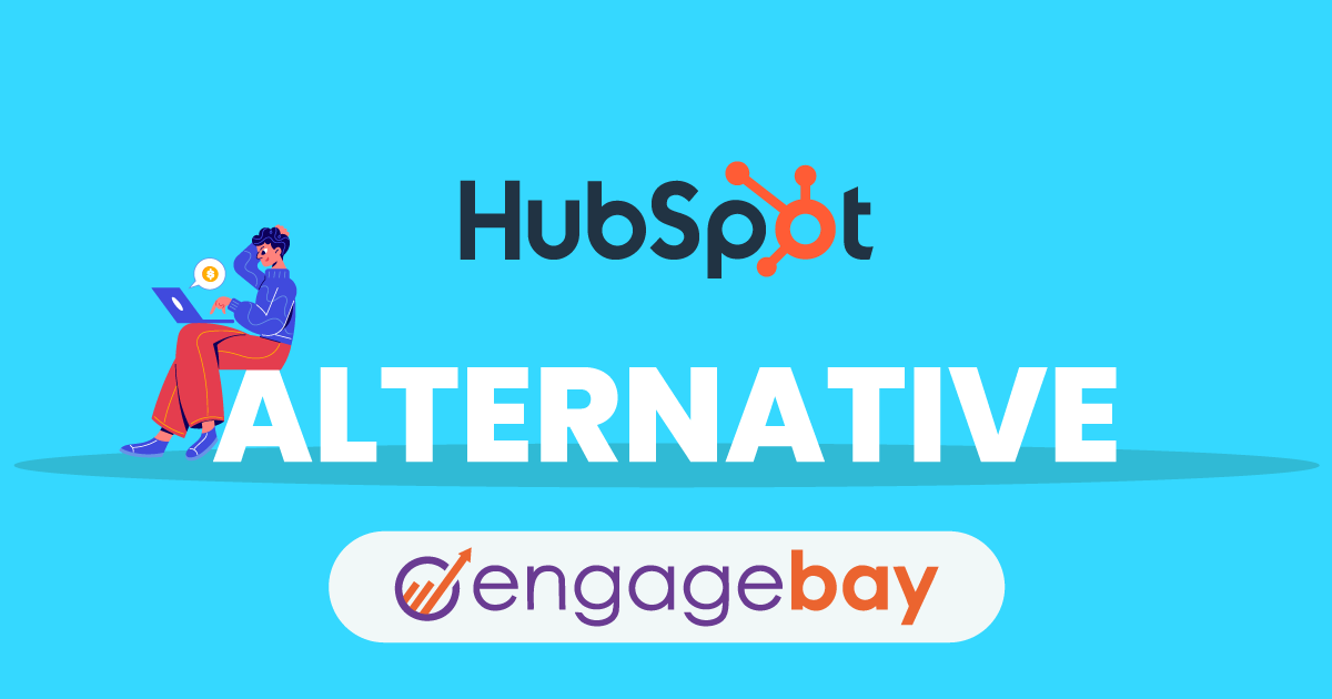 HubSpot Alternative: Save 60% on CRM Costs | EngageBay