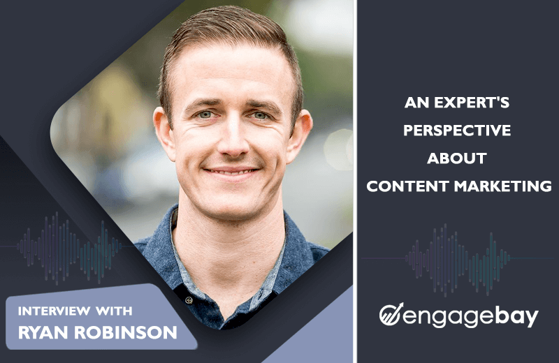 Ryan Robinson Interview by EngageBay